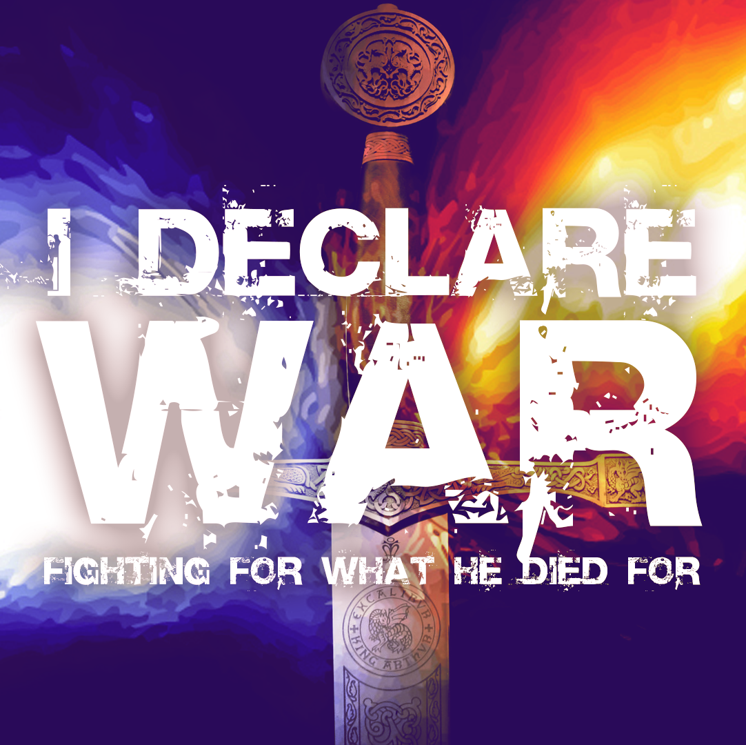 I Declare War 5 – “Don’t Get Outwitted” – The Rivers Church Yuba City
